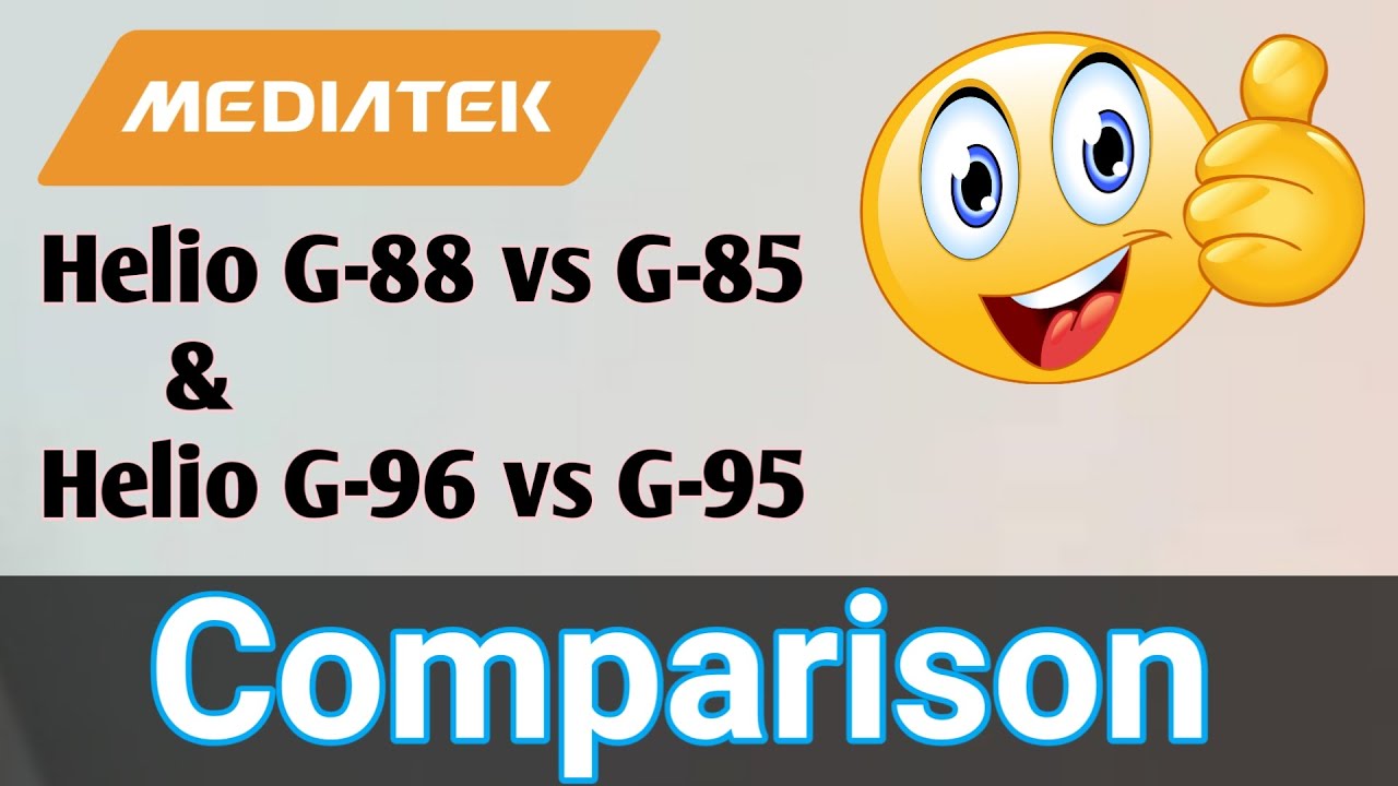 Mediatek Helio G95 vs Helio and Helio G85 vs Helio G88 Processor ...