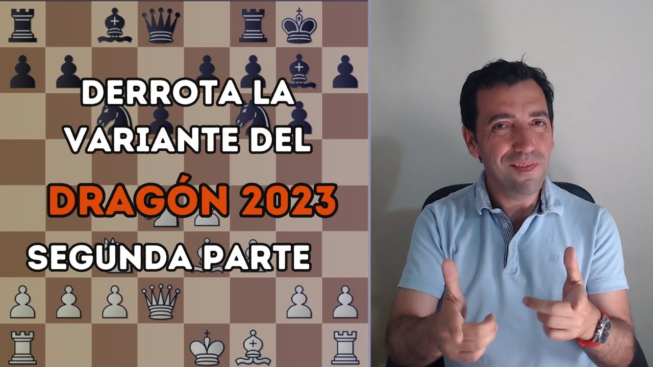 Derrota la Variante del Dragon (2nda parte) - YouTube