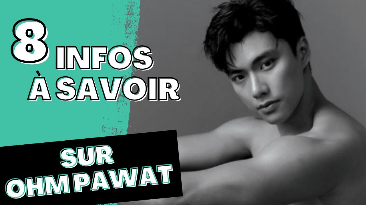 Ohm Pawat : 8 infos incontournables sur l'acteur de la série BL Bad ...