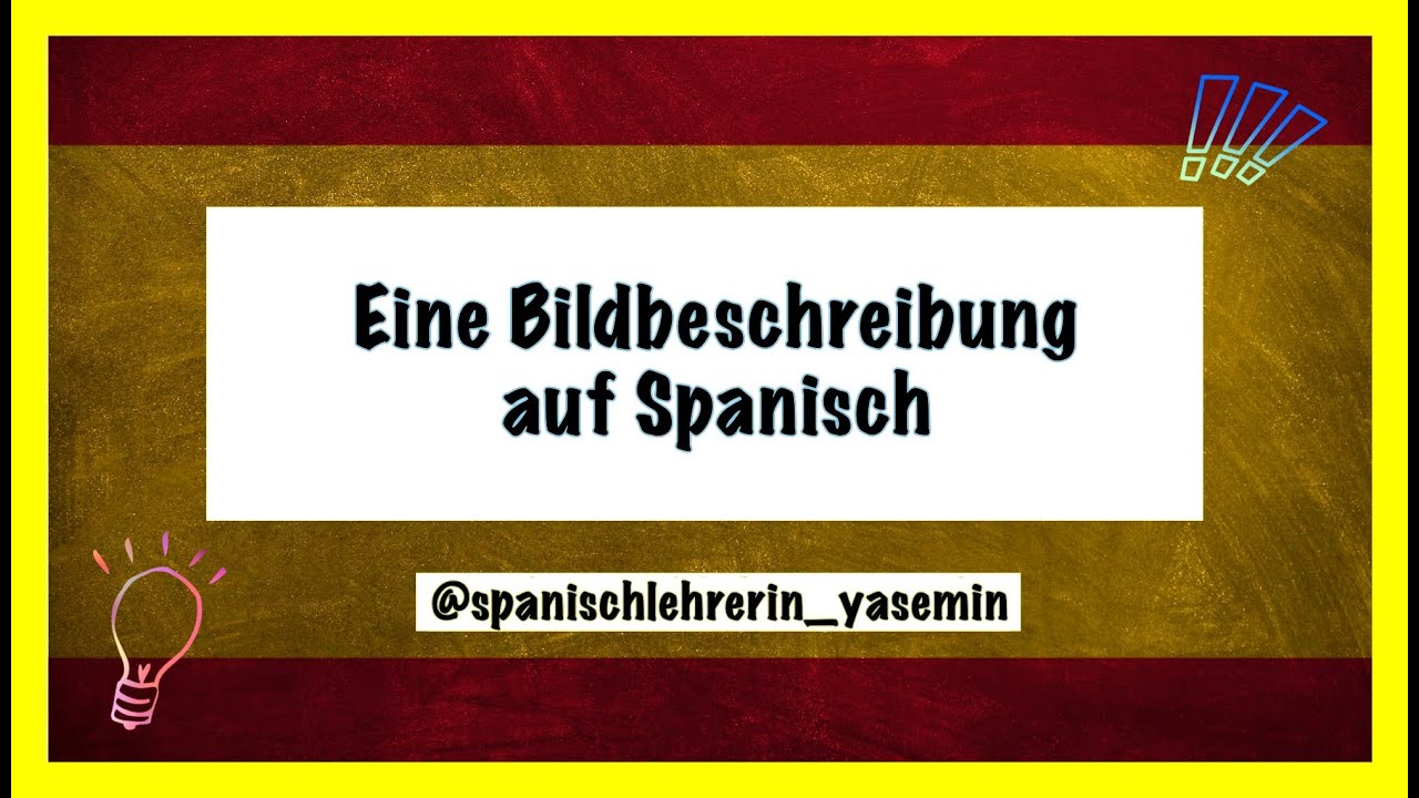 ☝️Bildbeschreibung auf Spanisch – Wie beschreibe ich Bilder auf ...