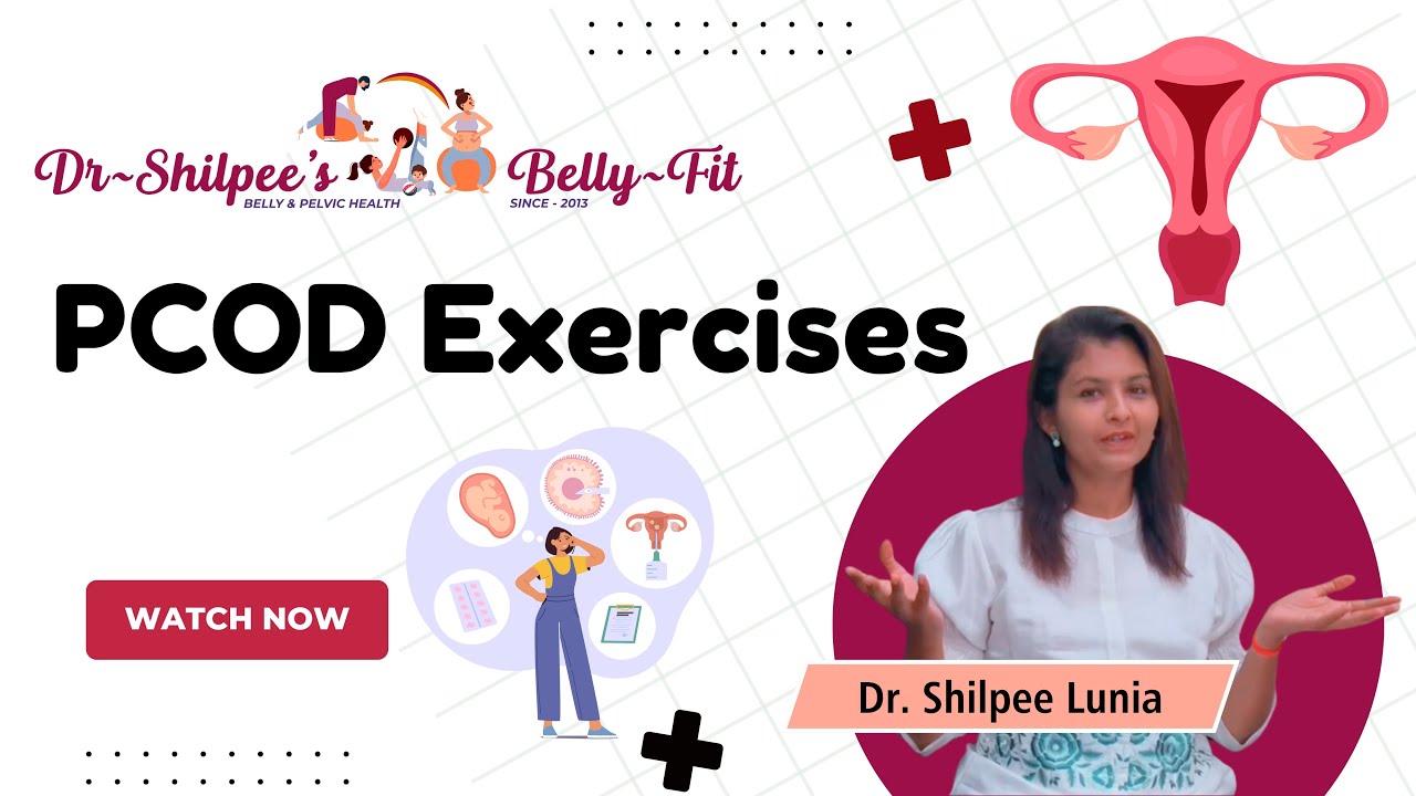 Pcod by Dr.Shilpee Lunia| Pcos and fertility| Pcos exercises at home ...