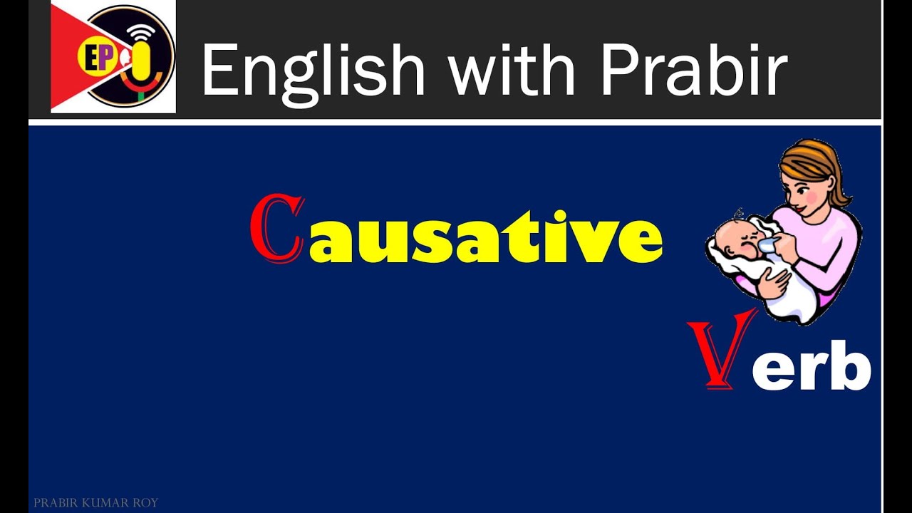Causative Verb | How to use Causative | English Grammar: Causative ...