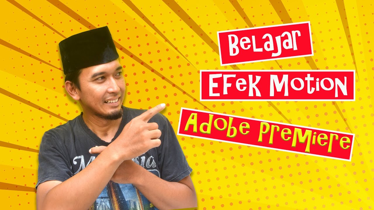 Belajar Efek Motion Adobe Premiere - YouTube
