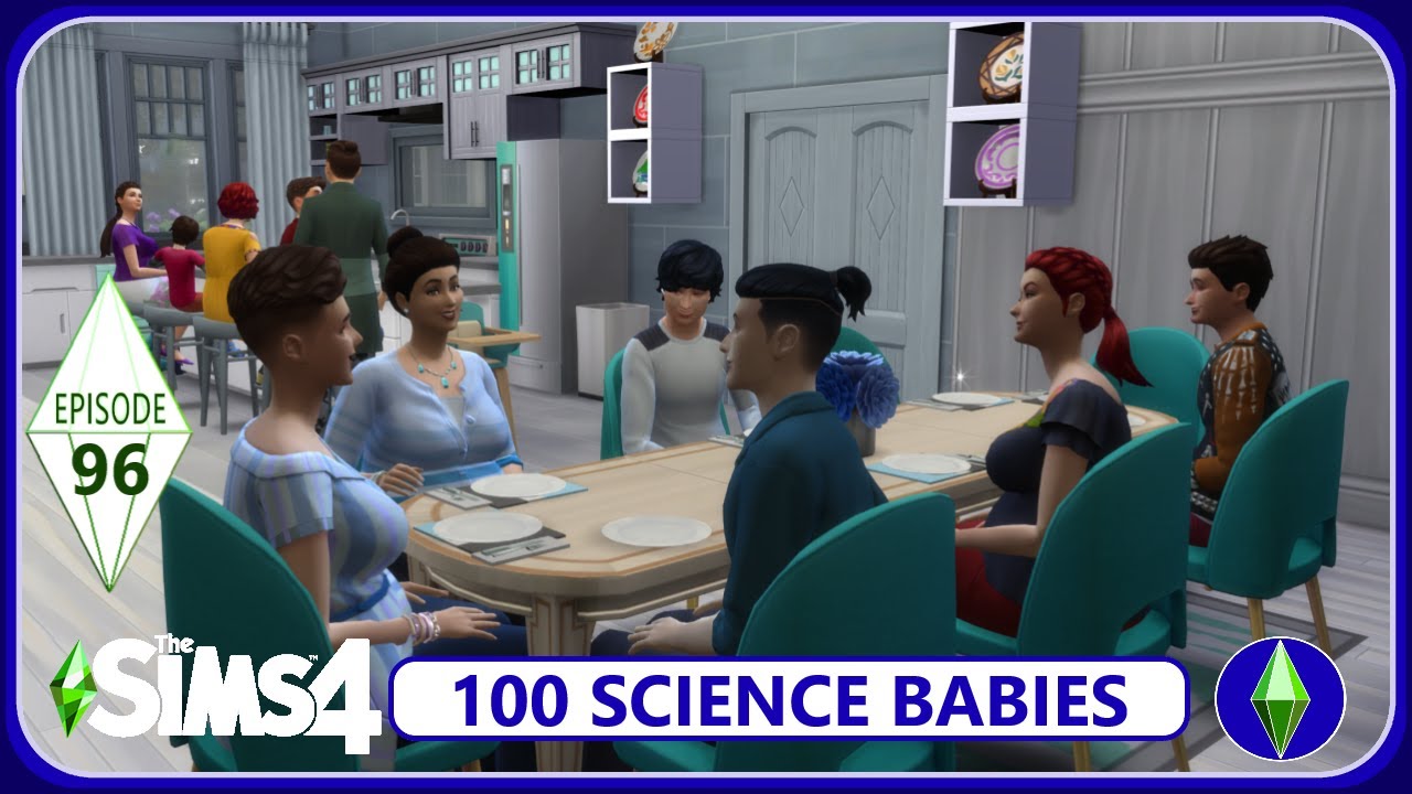 Family Reunion - 100 SCIENCE Baby Challenge - Sims 4 - Episode 96 - YouTube