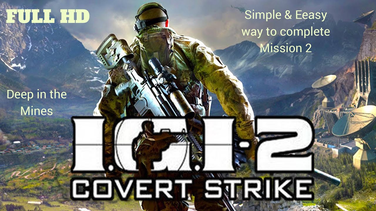 How to complete IGI 2 Covert Strike Mission 2 | Deep in the Mines ...