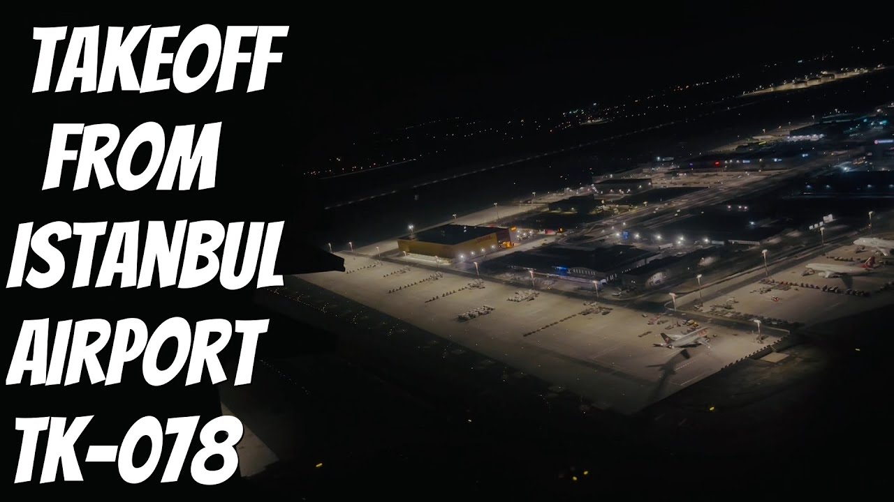 Takeoff from Istanbul New Airport | TK 708 - YouTube