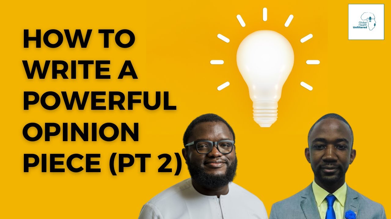 How to Write a Powerful Opinion Piece (Pt 2) - YouTube