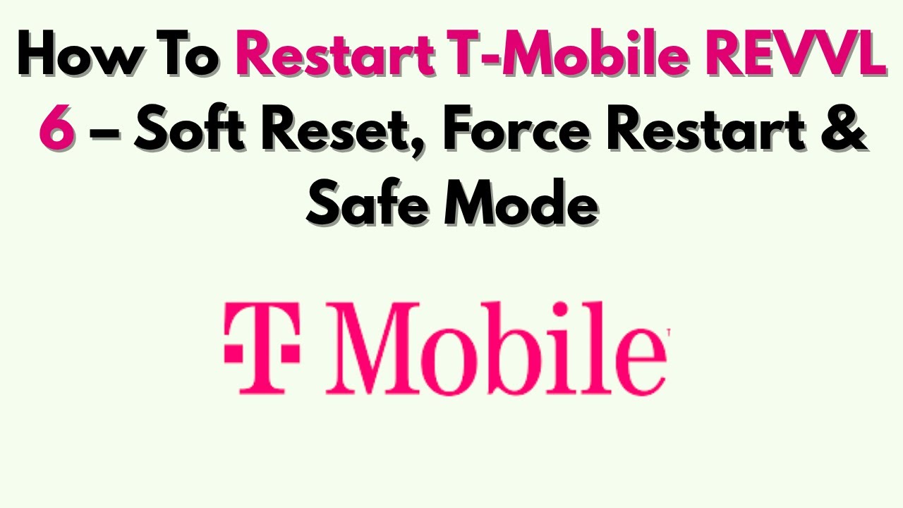 How To Restart T-Mobile REVVL 6 – Soft Reset, Force Restart & Safe Mode ...