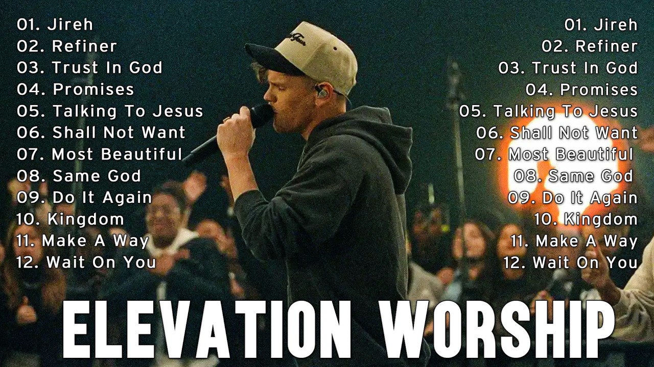 Elevation Worship Playlist | Top Worship Songs Collection | ELEVATION ...