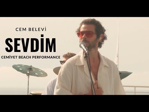 Cem Belevi - Sevdim (Cemiyet Beach)