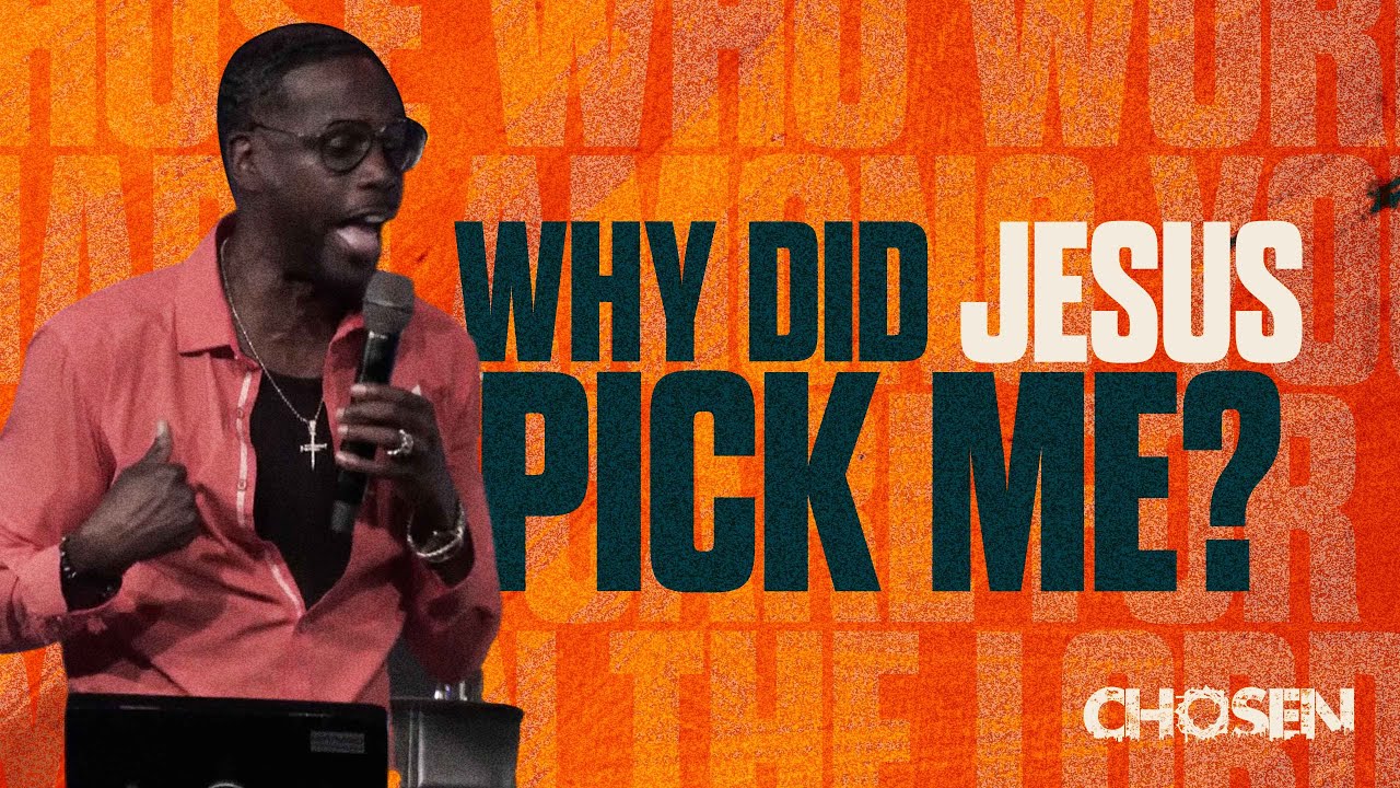 Why did JESUS pick me? | CHOSEN | 10.21.23 | #Church #Jesus #Identity # ...