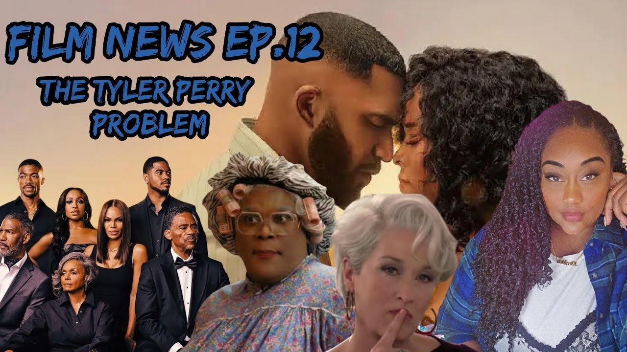 Film News ep.12 The Tyler Perry Problem - YouTube
