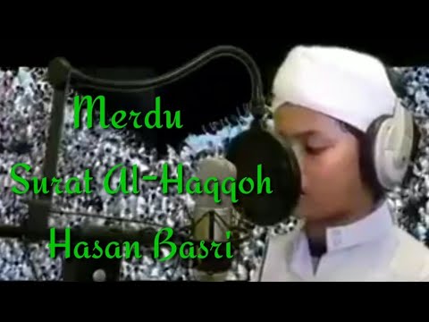 Hafiz Quran 30 Juz Hasan Basri Surat Al-Haqqoh