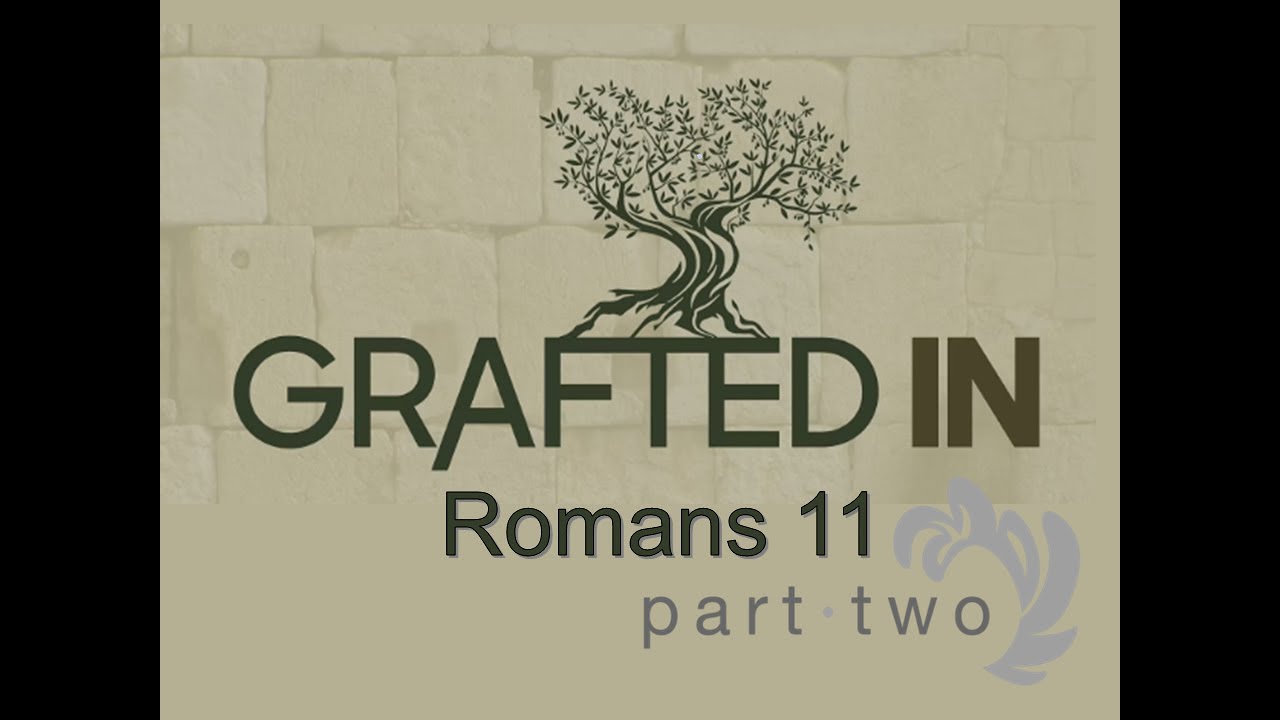 "Grafted In Part II" - June 30, 2024 - YouTube