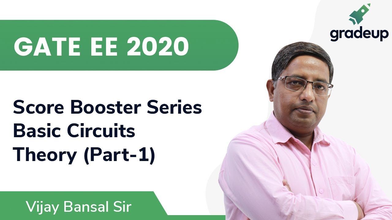Basic Circuit Theory | GATE EE 2020 | Score Booster Series | Part-1 ...