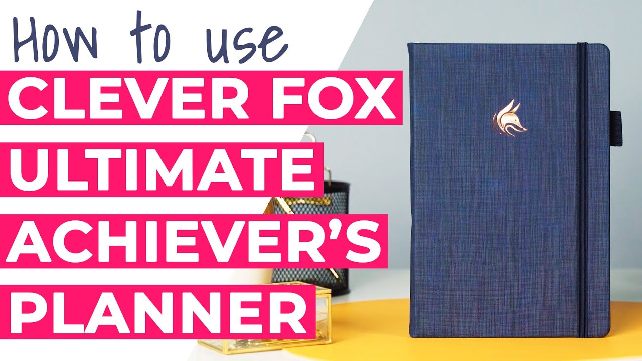 How to Use the Clever Fox Ultimate Achiever's Planner - YouTube