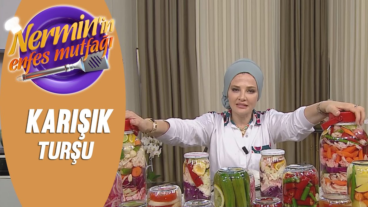 Nermin Öztürk Karışık Turşu Tarifi Nermin'in Enfes Mutfağı - YouTube