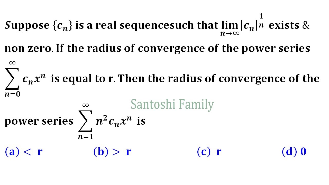 power series radius of convergence power series IIT Jam 2007 ...