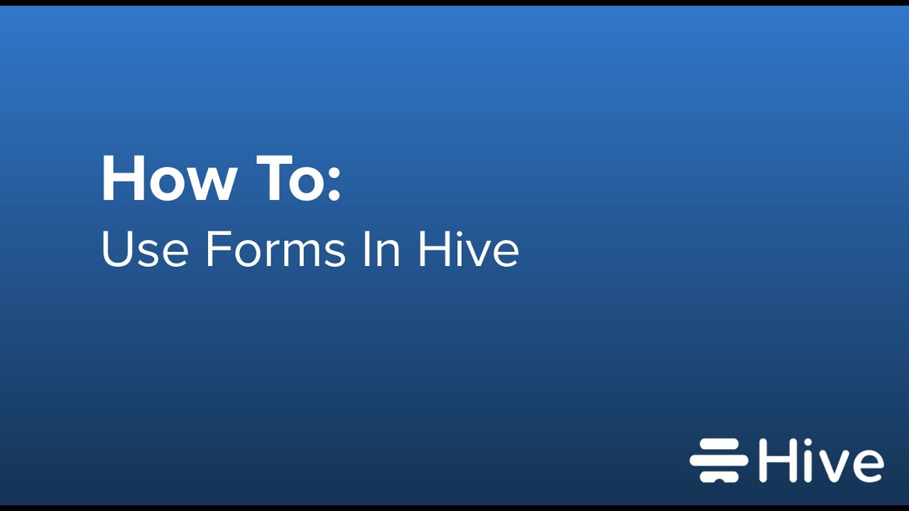 Using Forms in Hive - YouTube