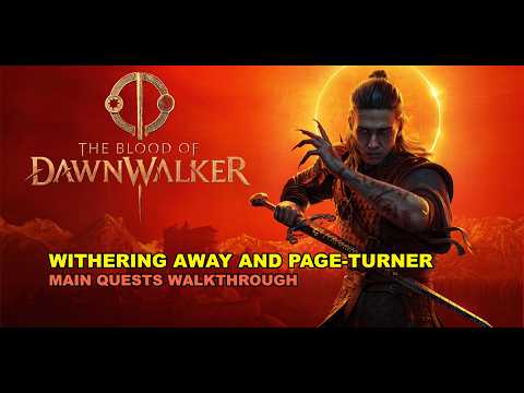 The Blood of Dawnwalker - Withering Away and Page-Turner Main Quests Walkthrough
