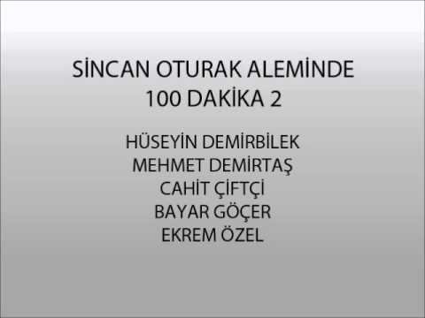 Sincan Oturak Aleminde 100 Dakika 2 - Sinem Bülbülü