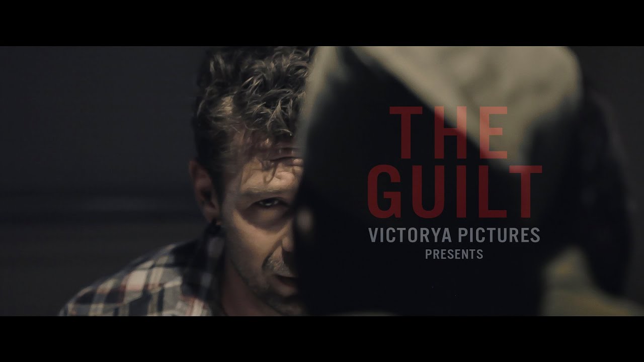 The Guilt [Short Film] - YouTube