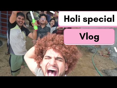 Holi special vlog.. - YouTube