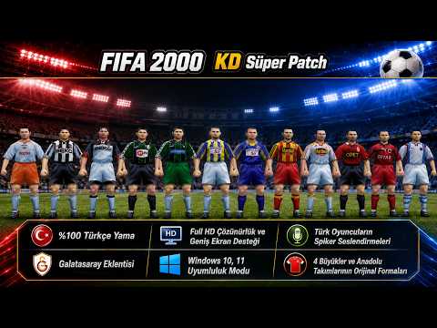 FIFA 2000 Windows 10-11, Türkçe Yama ve Süper Lig Güncellemesi, Galatasaray Eklentisi