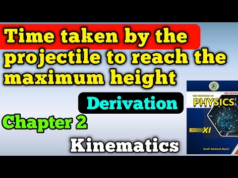 Derivation Time taken by the projectile to reach the maximum height class 11 New physics book ...