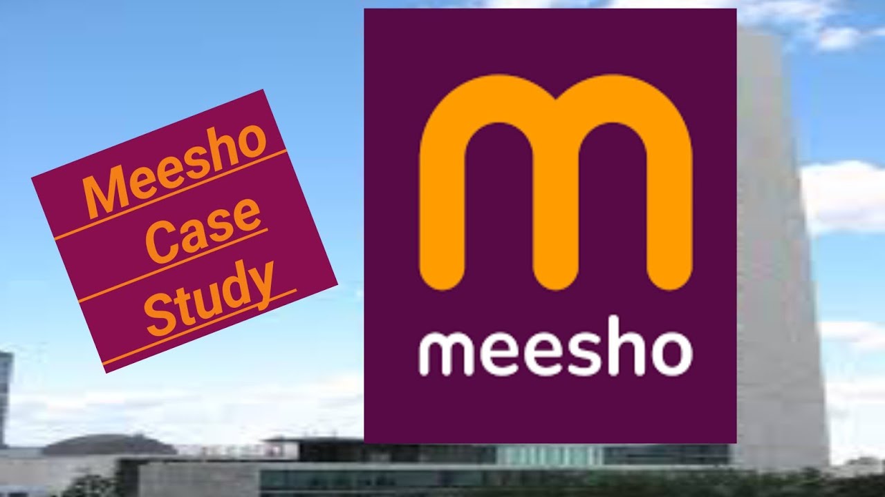 Meesho case study - YouTube