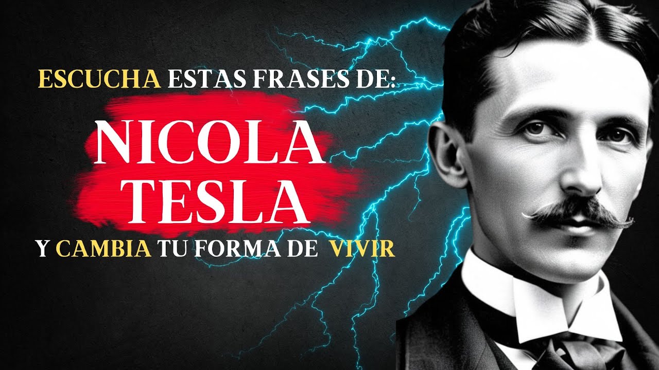 "Nicola Tesla : Frases Sabias para tu Vida" - YouTube
