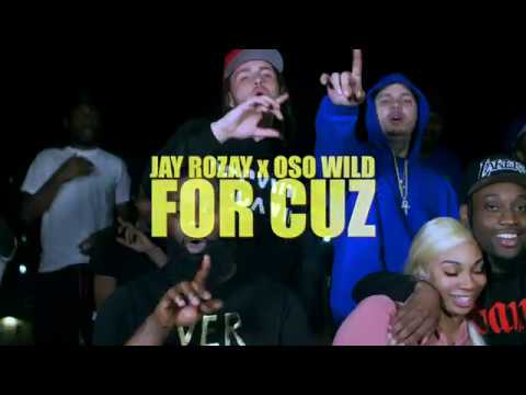 Jay Rozay x Oso Wild - "For Cuz" (R.I.P Kiing Shooter) (Dir. By ...