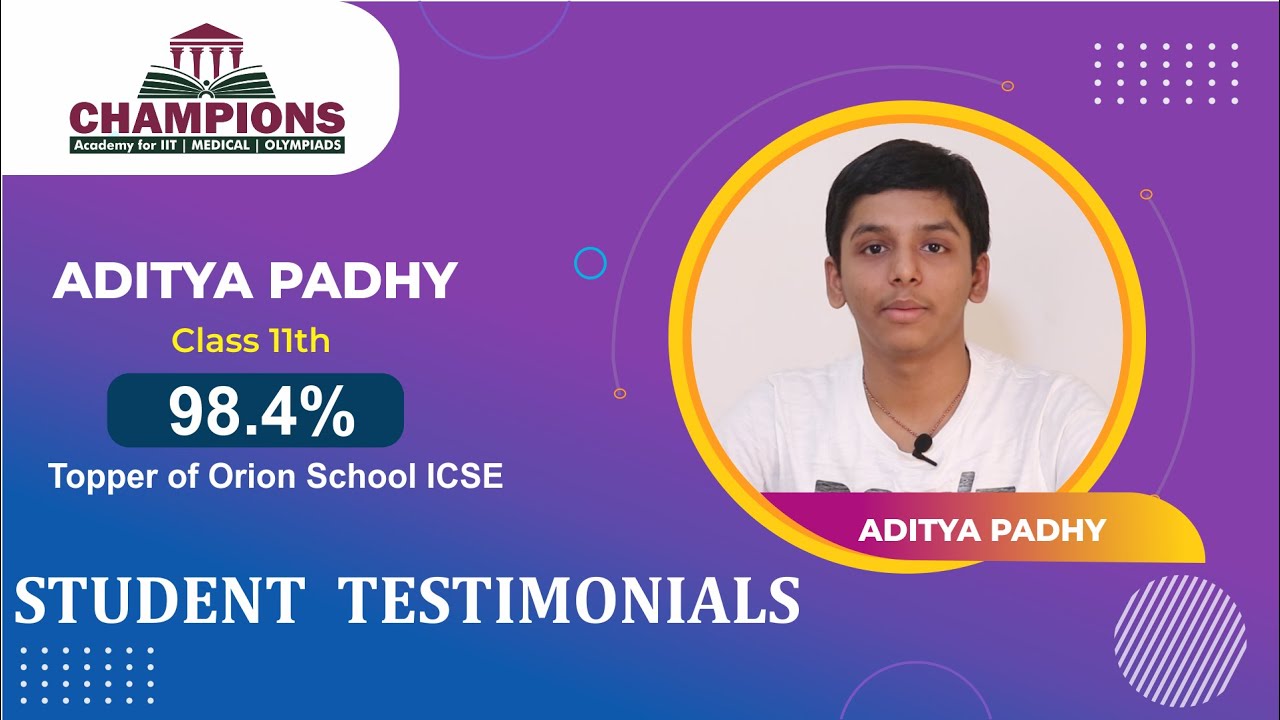 Champions Students’ Testimonial | Aditya Padhy | Class 11th JEE | 98.4% ...