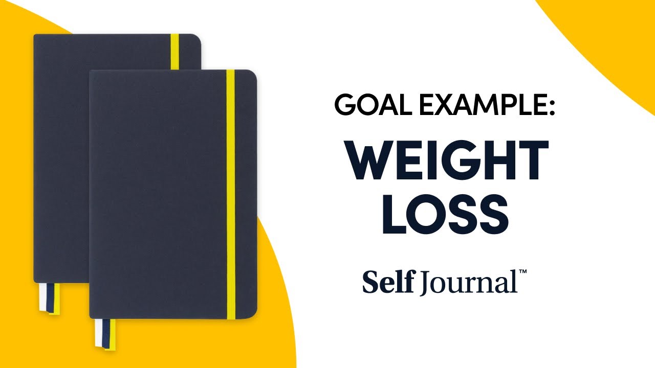 Goal Setting Example: Weight Loss with the Self Journal from BestSelf ...