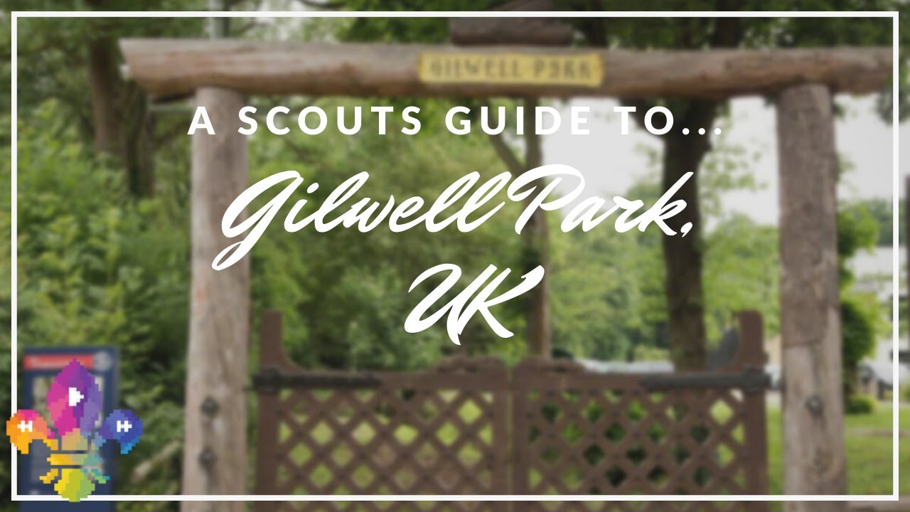 Scouts Guide To... Gilwell Park, UK | SCOUTADELIC - YouTube