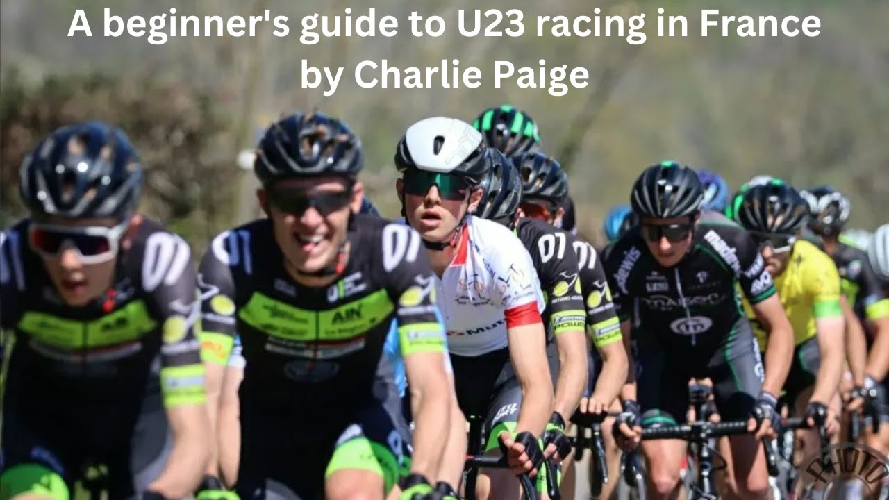 Webinar: U23 Racing in France by Charlie Paige, 5th February 2023 - YouTube