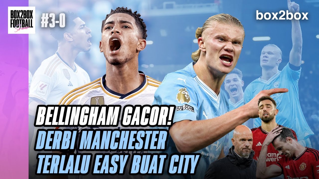 Box2Box Football Show: Bellingham Gacor! Derbi Manchester Terlalu Easy ...
