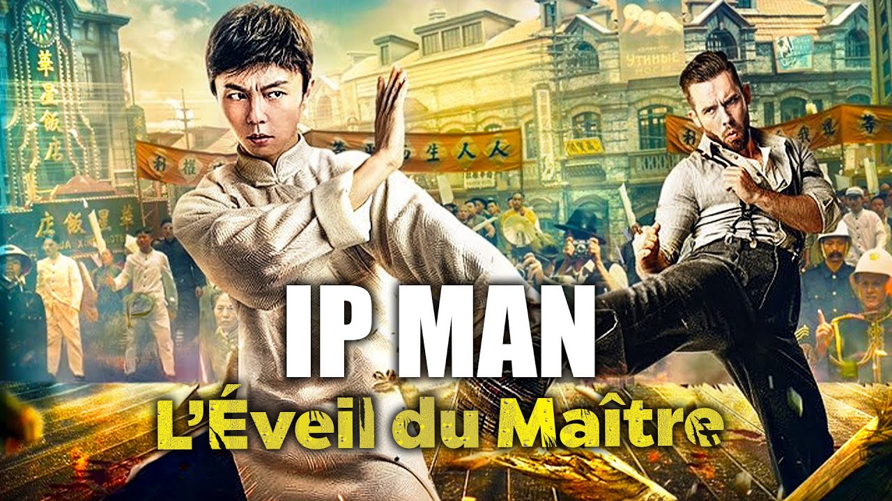 IP MAN : L'éveil du Maître | Film Complet en Français | Kung Fu, Action ...