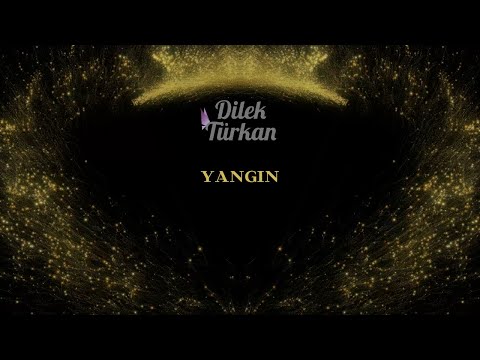 Dilek Türkan - Yangın