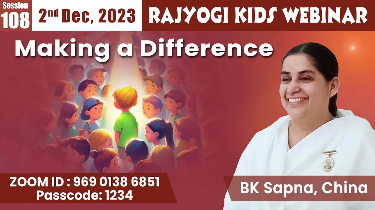 Rajyogi Kids 108 - Making a Difference | BK Sapna, China | 2 Dec at 6pm ...
