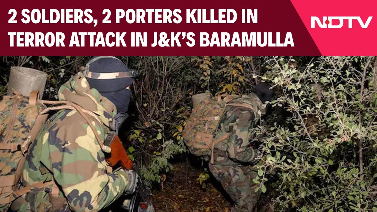 Attack In Baramulla | 2 Soldiers, 2 Porters Killed In Terror Attack In ...