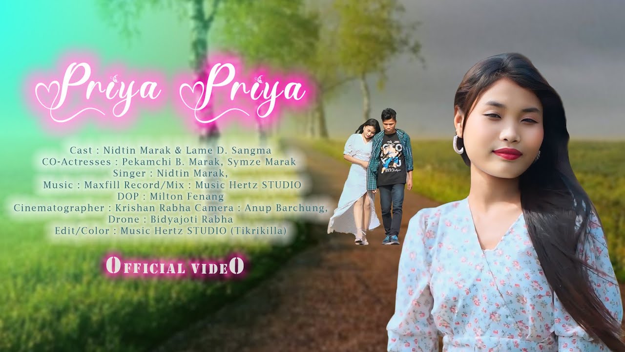 Priya Priya (Official Music Video) Nitdin marak & Lame Sangma || New ...