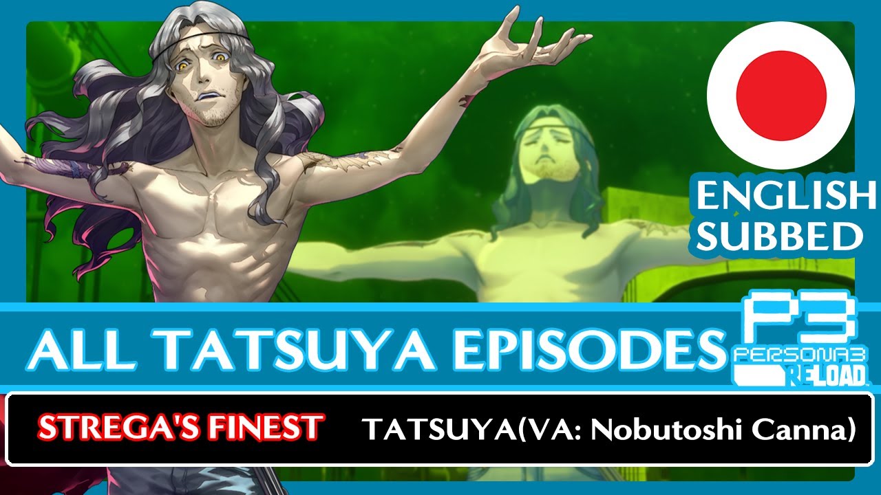 All Takaya-STREGA- Episodes(VA: Nobutoshi Canna) | Persona 3 Reload ...