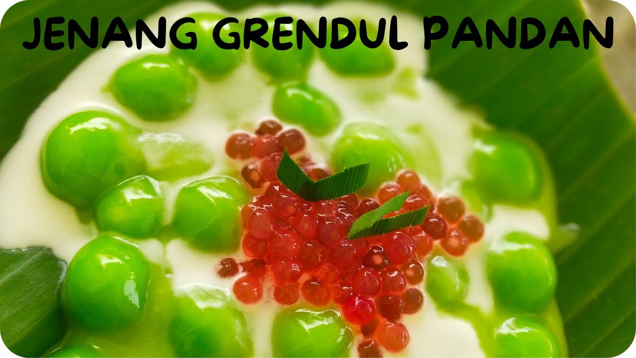 BUBUR GRENDUL PANDAN / JENANG GRENDUL PANDAN MANIS GURIH NAGIH - YouTube