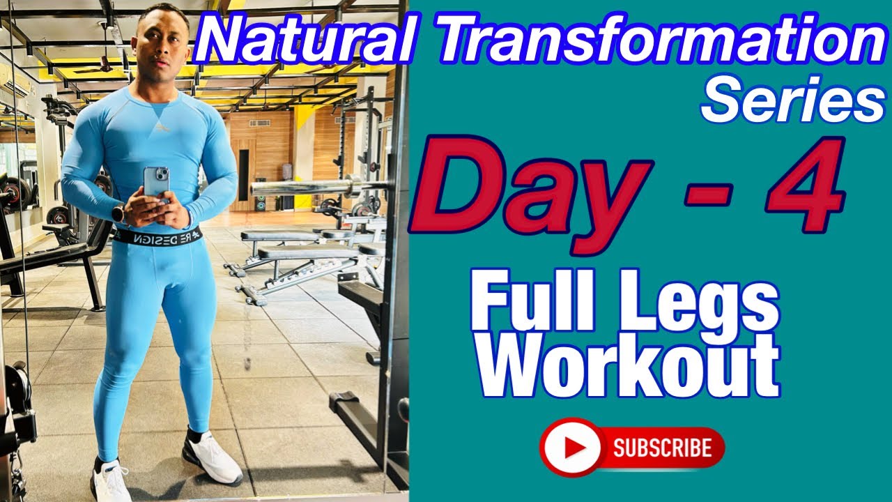 Natural Transformation Series | DAY - 4 Full Legs Workout | Dipankar ...