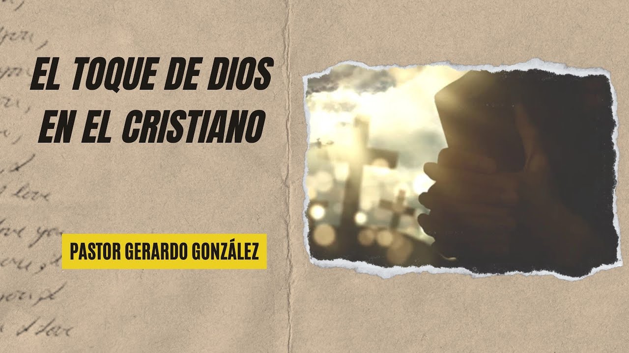 EL TOQUE DE DIOS EN EL CRISTIANO | MIÉRCOLES 31 DE MAYO - YouTube