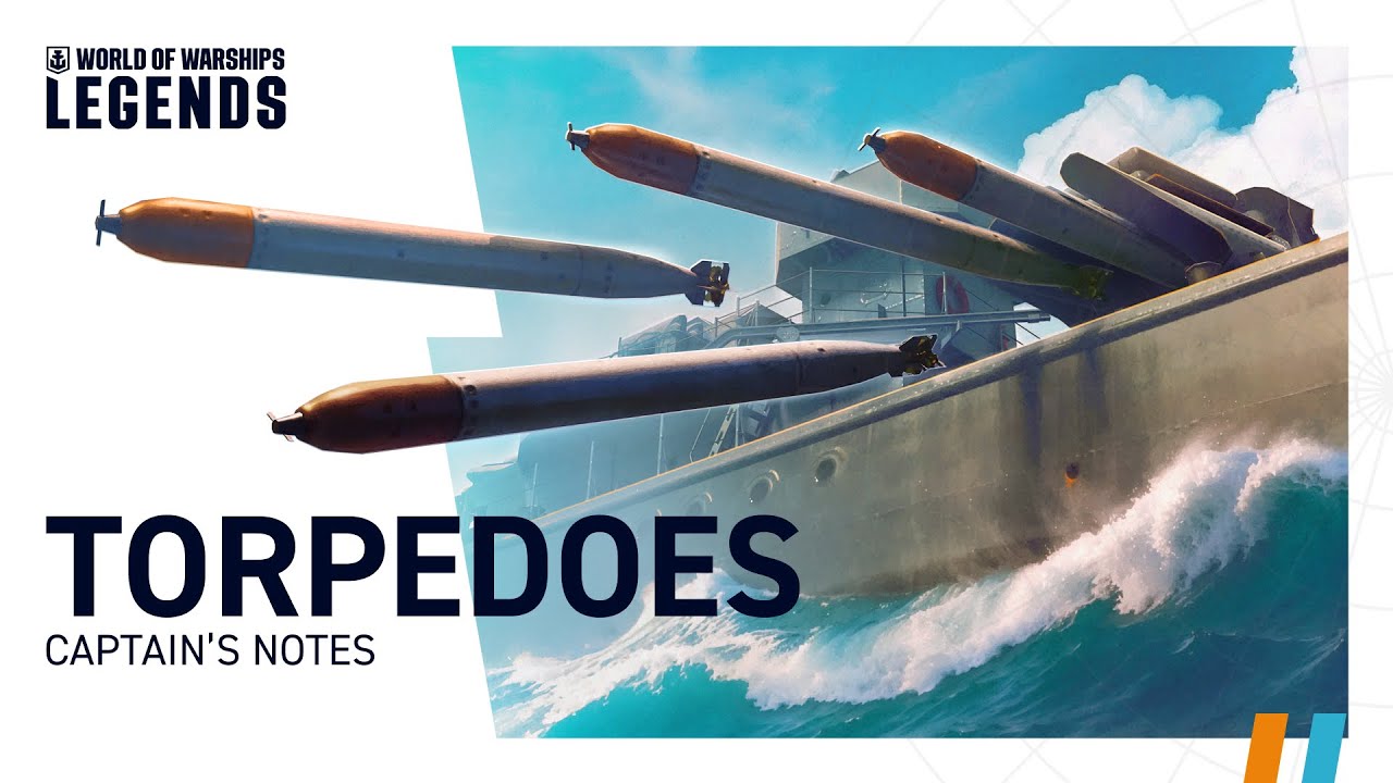 Torpedoes: Deep Dive | Captain’s Notes – World of Warships: Legends ...