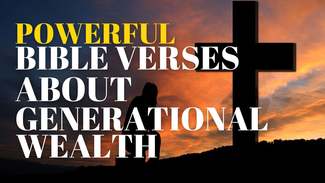 Powerful Bible Verses about Generational Wealth; Prosperity Through ...