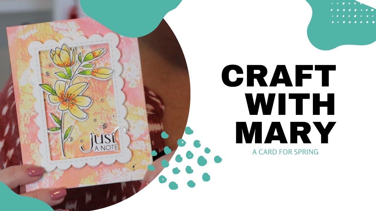 Craft With Mary Haugen - A Spring Card Tutorial - YouTube