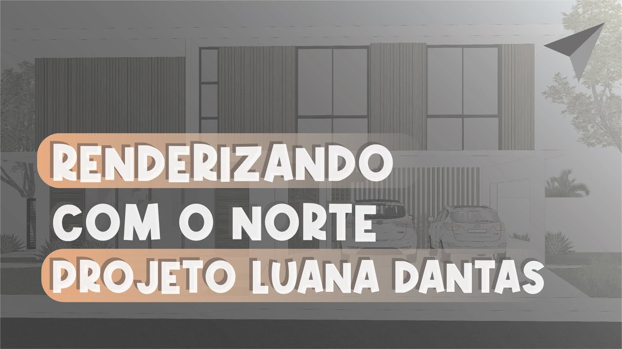 RENDERIZANDO COM O NORTE - PROJETO DE LUANA DANTAS I GABY FILGUEIRAS - YouTube